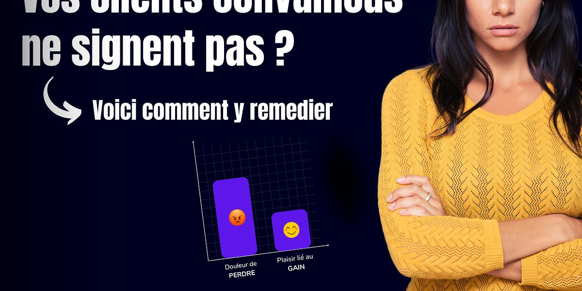 Pourquoi un client ne signe pas alors qu’il est intéressé