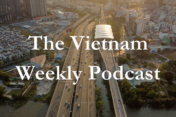 The Vietnam Weekly Podcast | Michael Tatarski | Substack