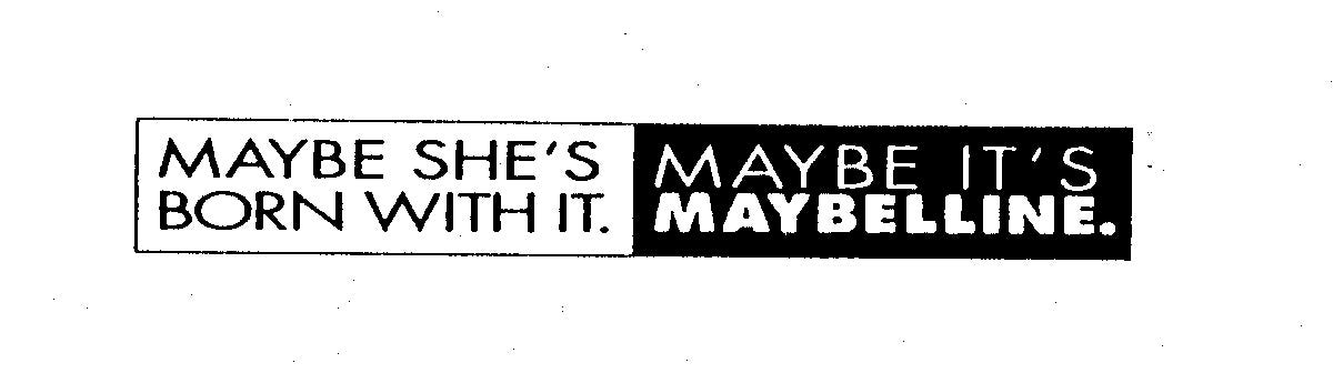 ALLITERATIVE ADVERTISING 2; MAYBE IT'S MAYBELLINE.