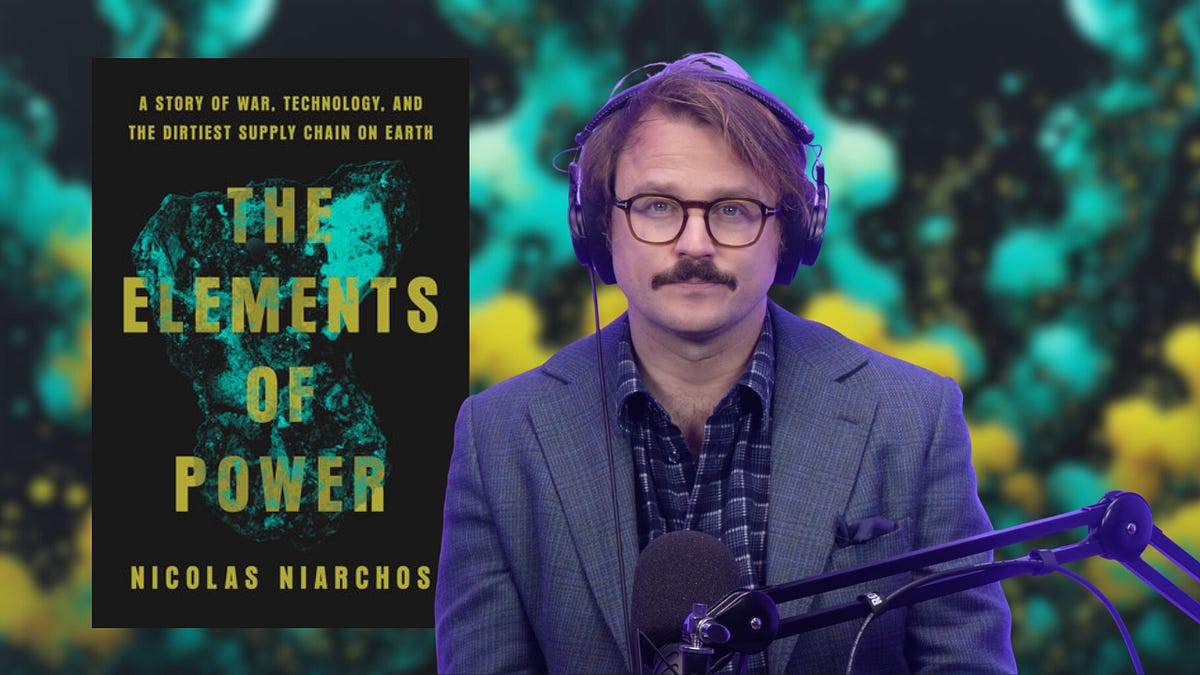 War, Tech & Dirty Supply Chains: The Elements of Power with Nicolas ...