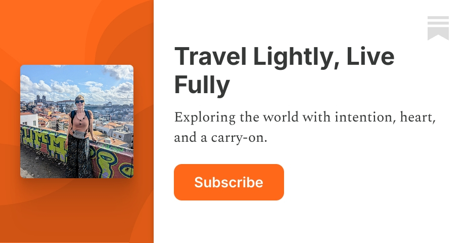 Travel Lightly, Live Fully | Michelle Salinas | Substack