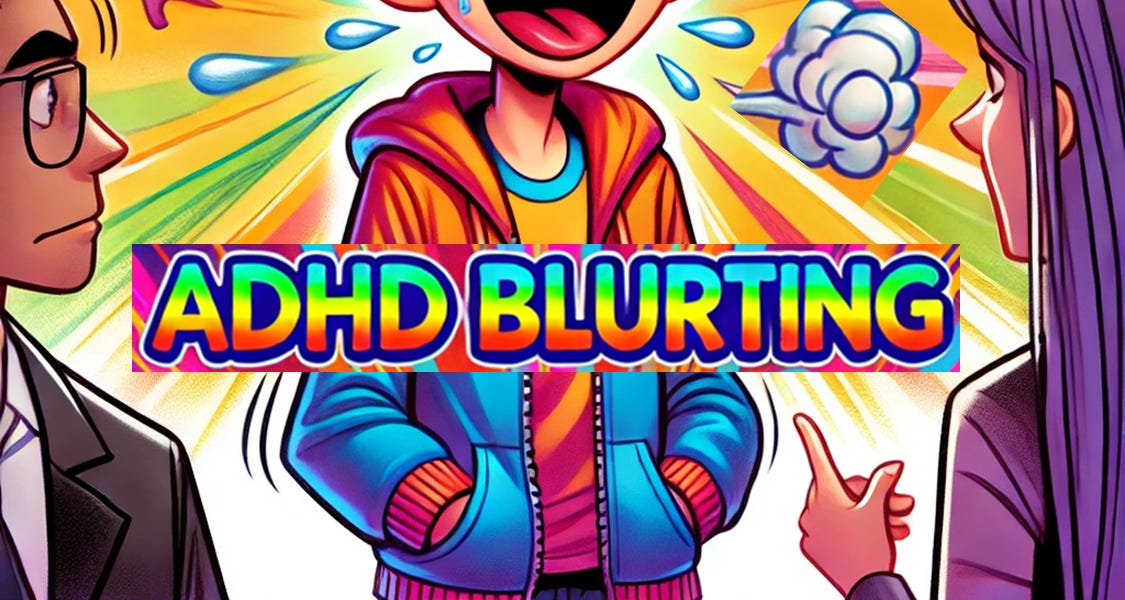 🗣️ADHD Blurting: Why It Happens and How to Control It 🚫💬
