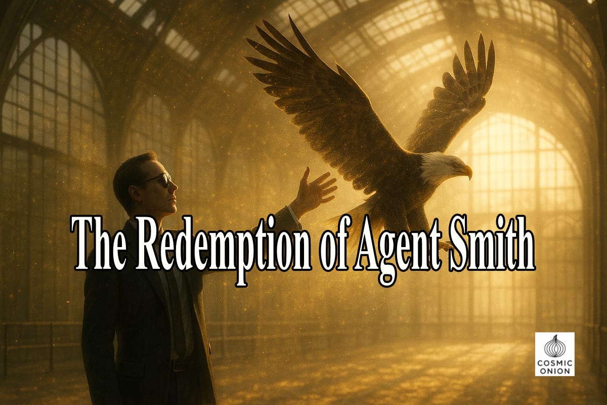 The Redemption of Agent Smith - The Cosmic Onion