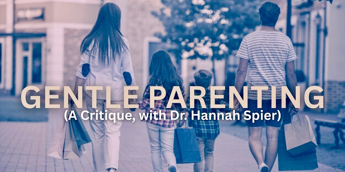 Gentle Parenting - Unslaved’s Substack