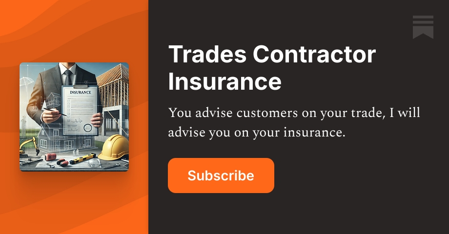 Trades Contractor Insurance | Shahn Christensen | Substack