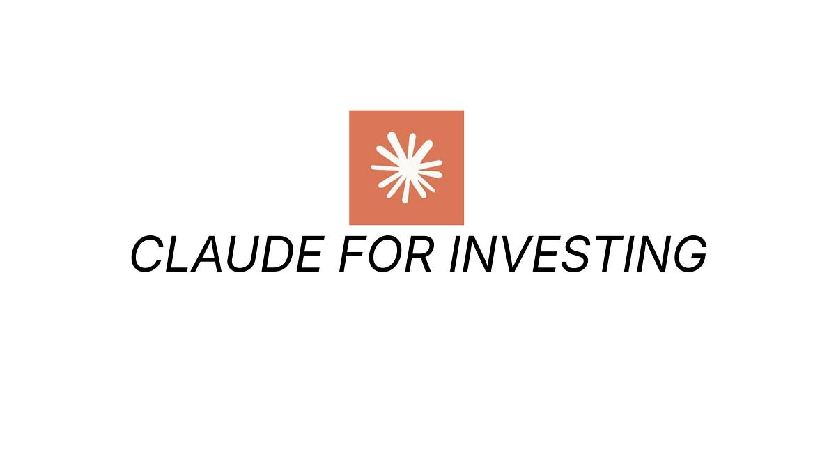 Claude for Investing: The Complete Guide to Using AI for Smarter Stock ...