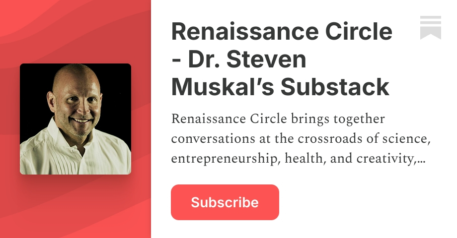 Renaissance Circle - Dr. Steven Muskal’s Pulse Substack | Substack