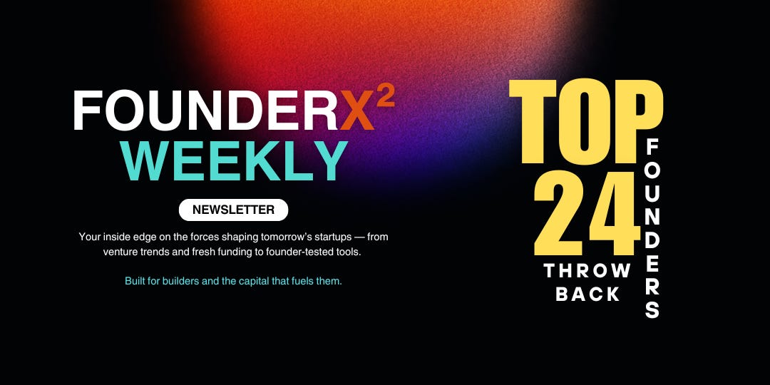 👈Throwback: Our Top 24 Founders... Where are they now? (1 of 2)