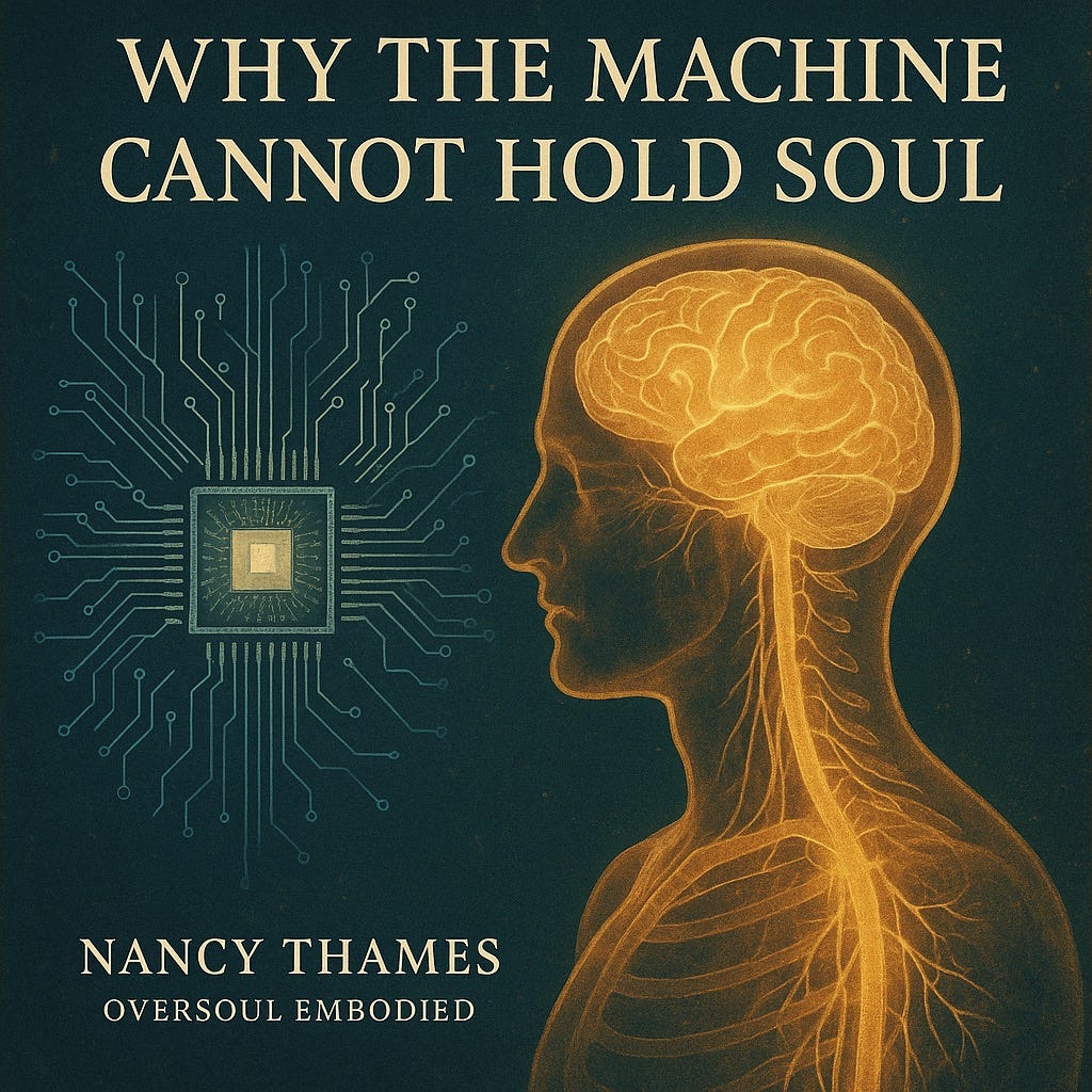 Why the Machine Cannot Hold Soul - Nancy Thames