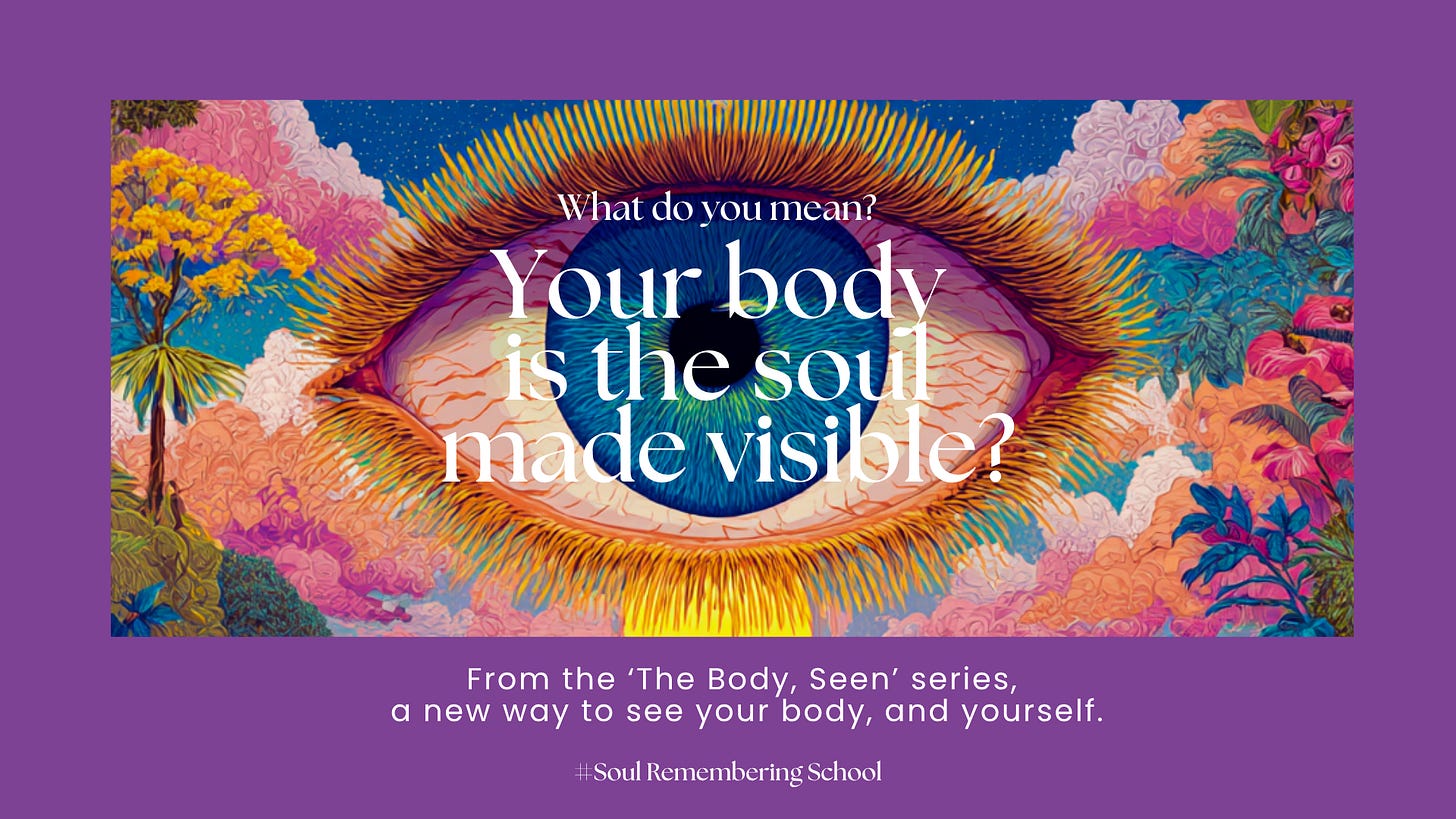 Body Seen #5 - Your body is your soul made visible.