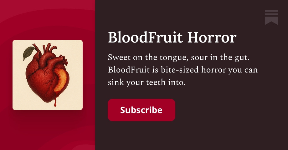BloodFruit Horror | Substack
