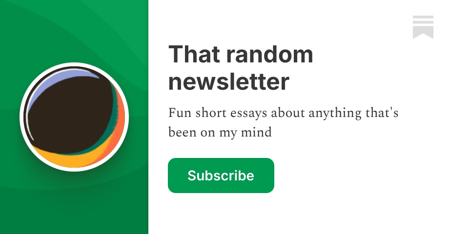 That random newsletter | Mythili | Substack