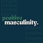 Positive Masculinity | Con The Notioneer | Substack