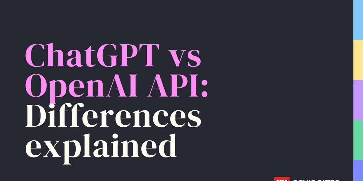 ChatGPT vs OpenAI API: Differences explained - Ben's Bites