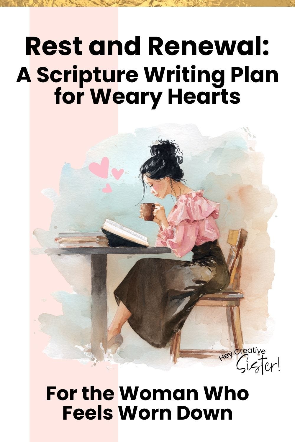 Rest and Renewal: A Scripture Writing Plan for Weary Hearts