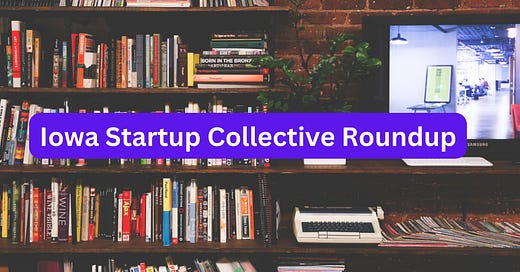 Iowa Startup Collective | Diana Wright | Substack