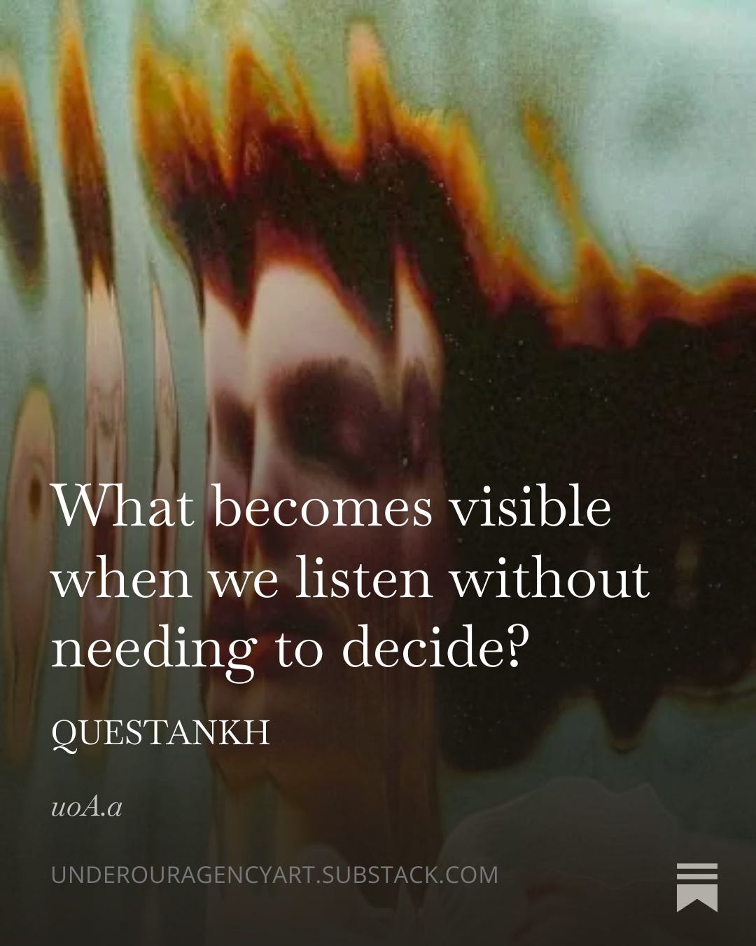 What becomes visible when we listen without needing to decide?
