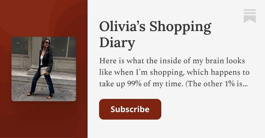 Olivia’s Substack | Olivia’s Shopping Diary | Substack