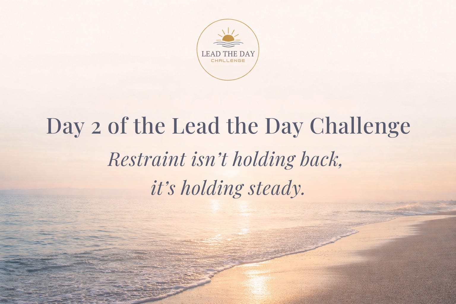 🔒 Day 2 Deepening Note: Restraint as Inner Strength