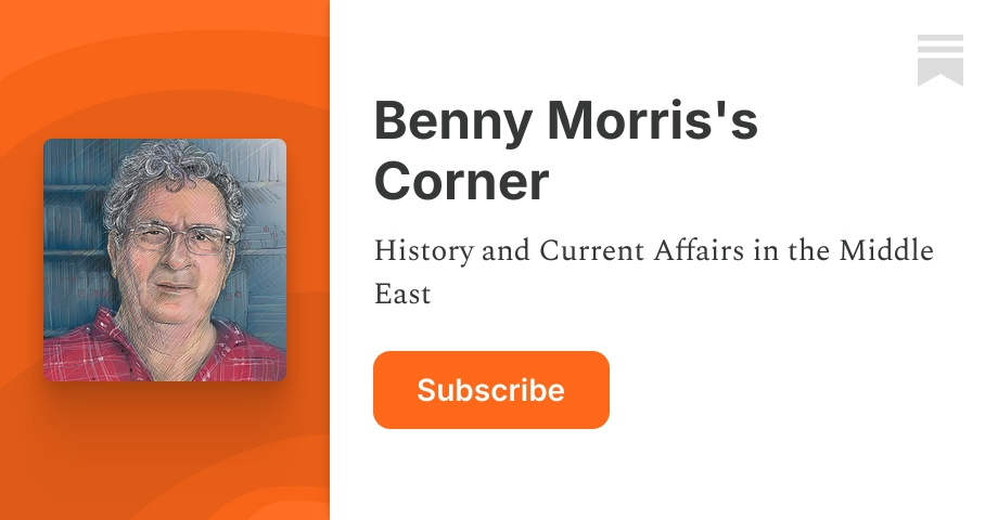 Benny Morris's Corner | Substack
