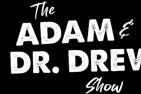 The Adam & Dr. Drew Show | The Adam Carolla Show | Substack