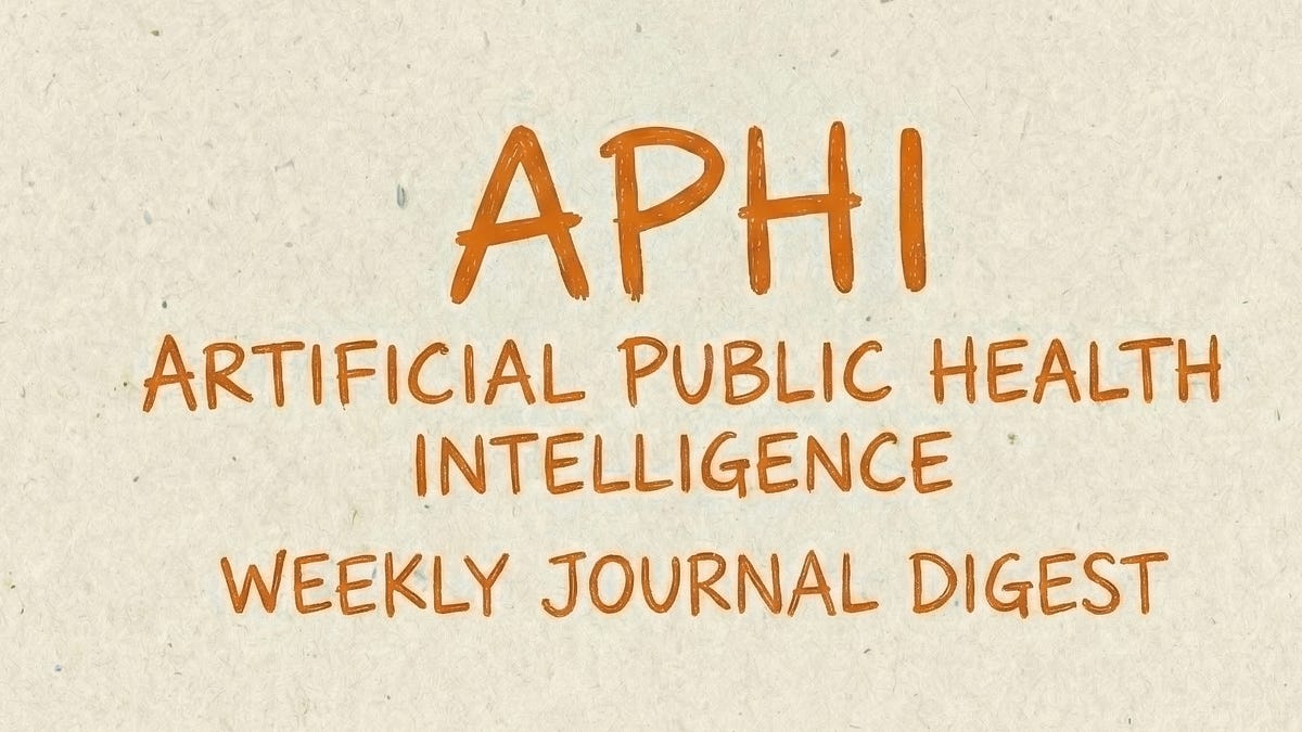 Artificial Public Health Intelligence Weekly Journal Digest