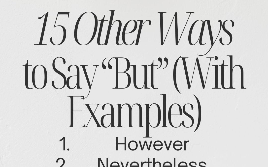15 Other Ways to Say “But” (With Examples)