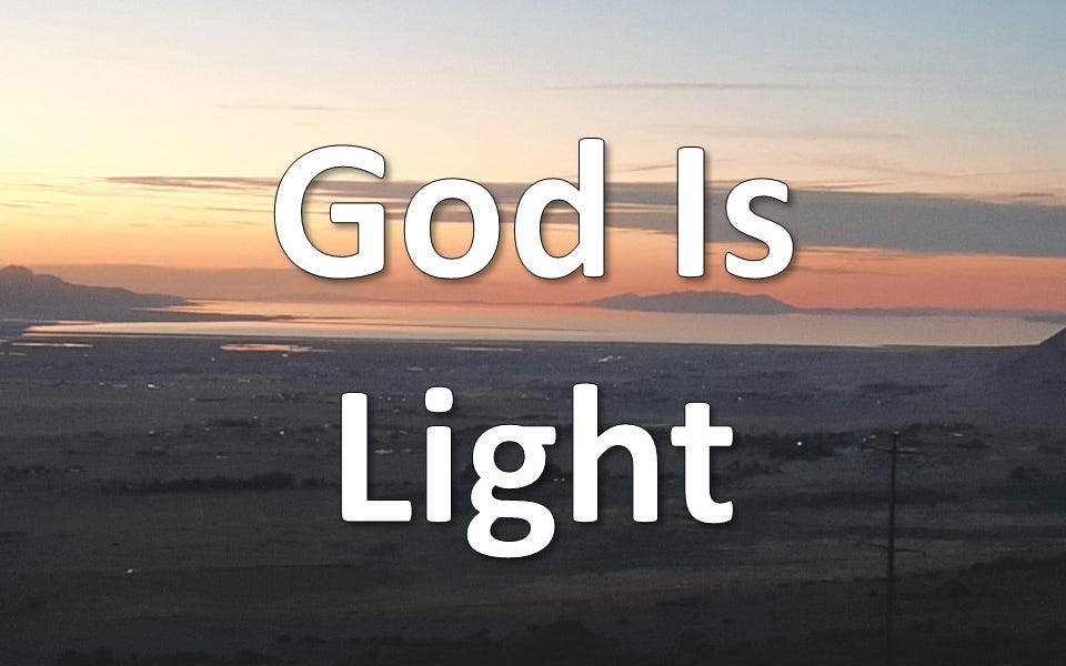 God is Light, Part 11: God Shines His Light Through Us