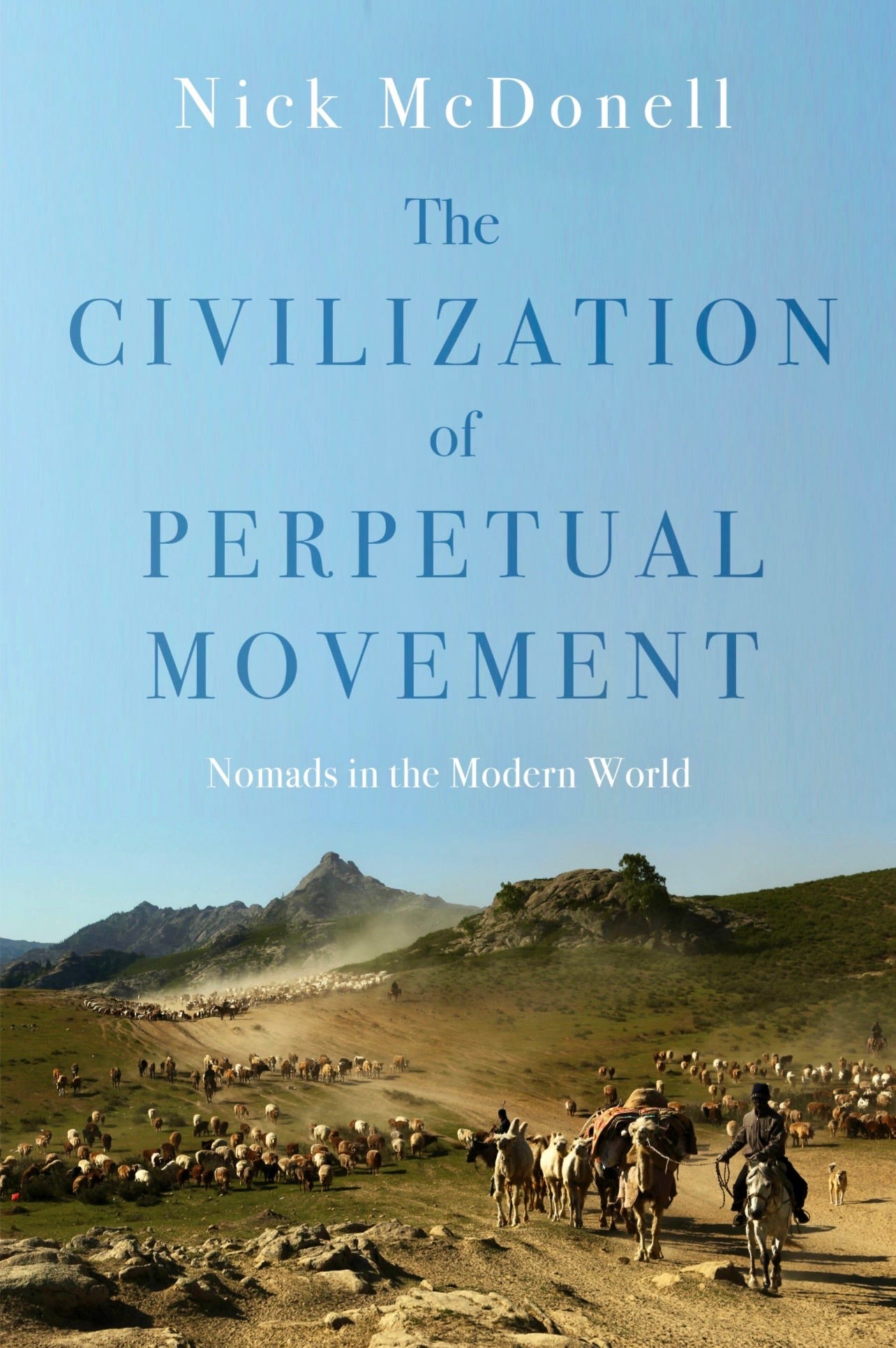 The Civilization of Perpetual Movement: Nomads in the Modern World