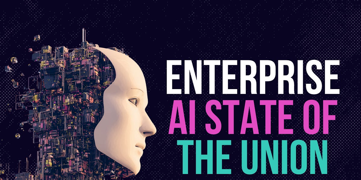 The Enterprise AI State of the Union