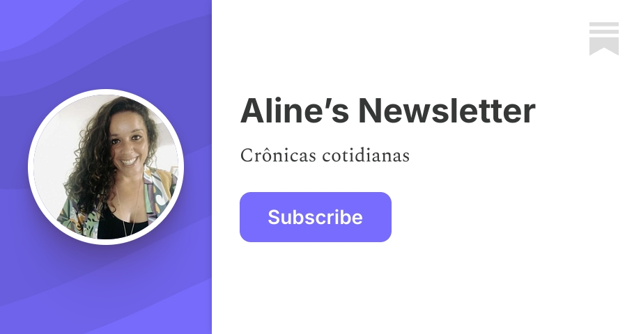 Aline’s Newsletter | Aline Micelli | Substack