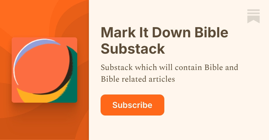 Mark It Down Bible Substack | Mark K Lewis | Substack