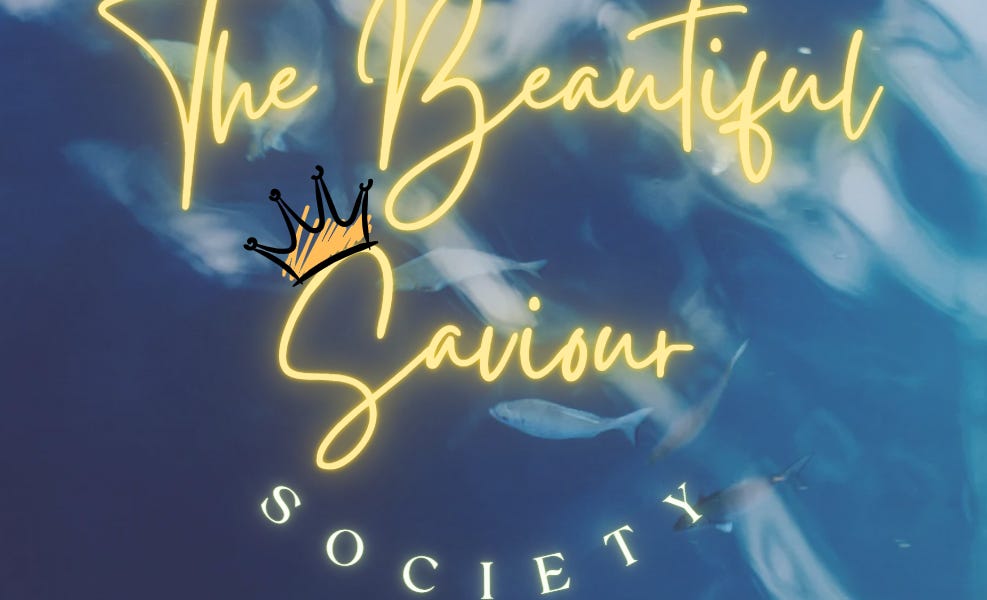 Why The Beautiful Saviour Society Exists