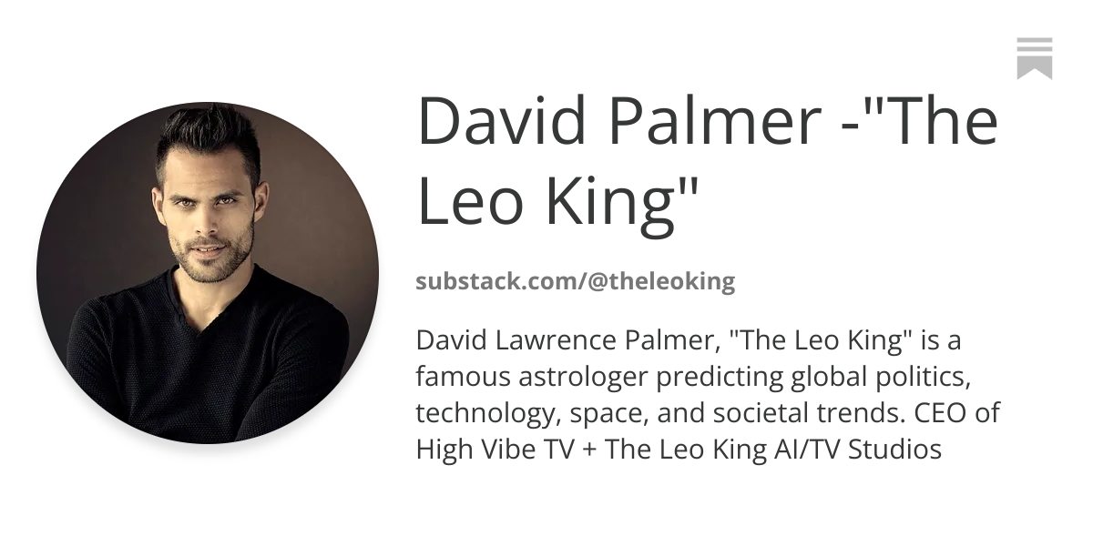 David Palmer -"The Leo King" | Substack