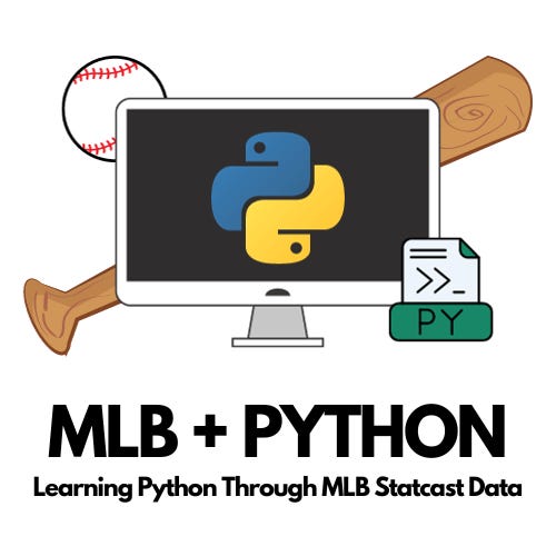 MLB + Python Learning Course - by Jon A