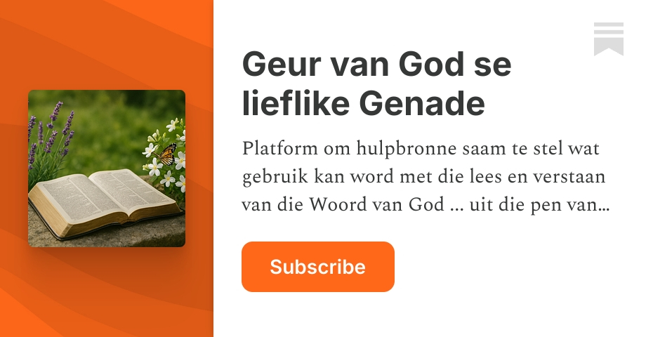 Geur van God se lieflike Genade | Marguerite | Substack
