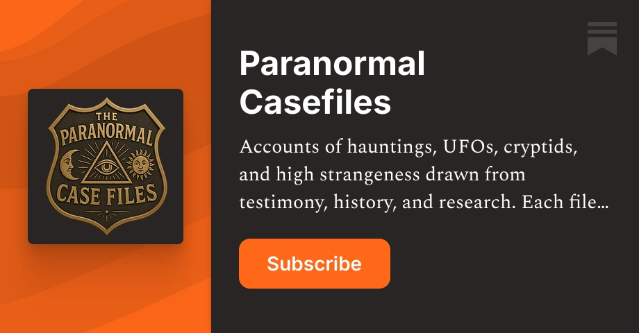 Paranormal Casefiles | Substack