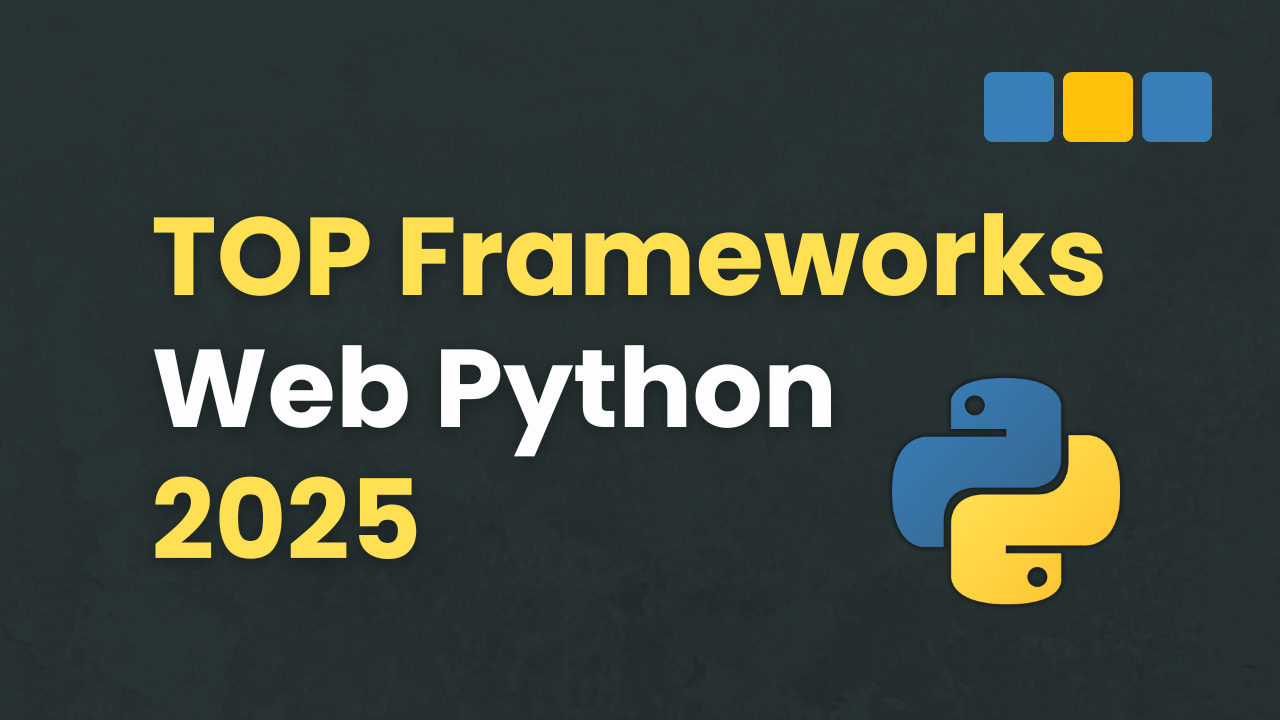 Python para Web: Os 5 Frameworks que Você Precisa Conhecer em 2025