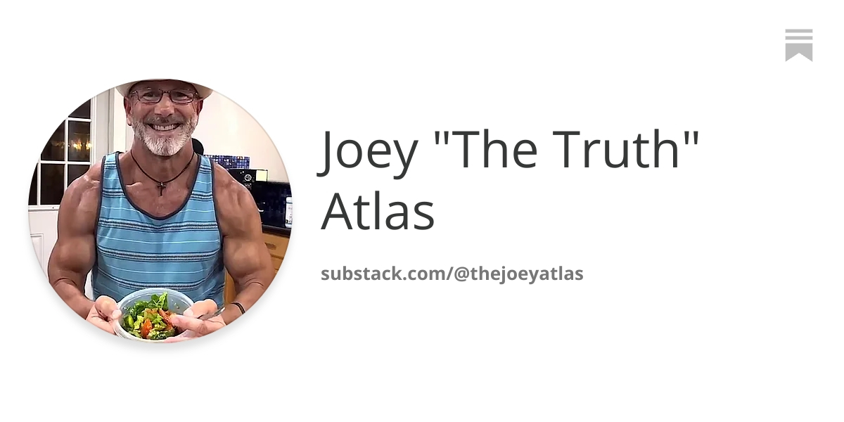 Joey "The Truth" Atlas | Substack