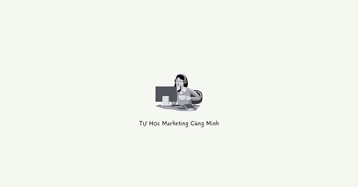 Tự Học Marketing Cùng Mình | Vân Anh | Substack
