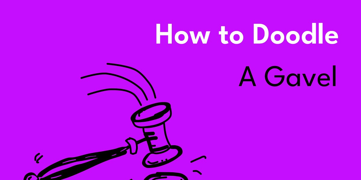 Doodle a Gavel - by Amy and Justin - AJ Doodles