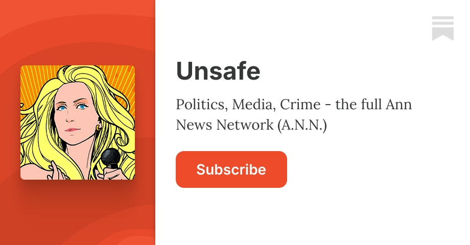 Unsafe | Ann Coulter | Substack