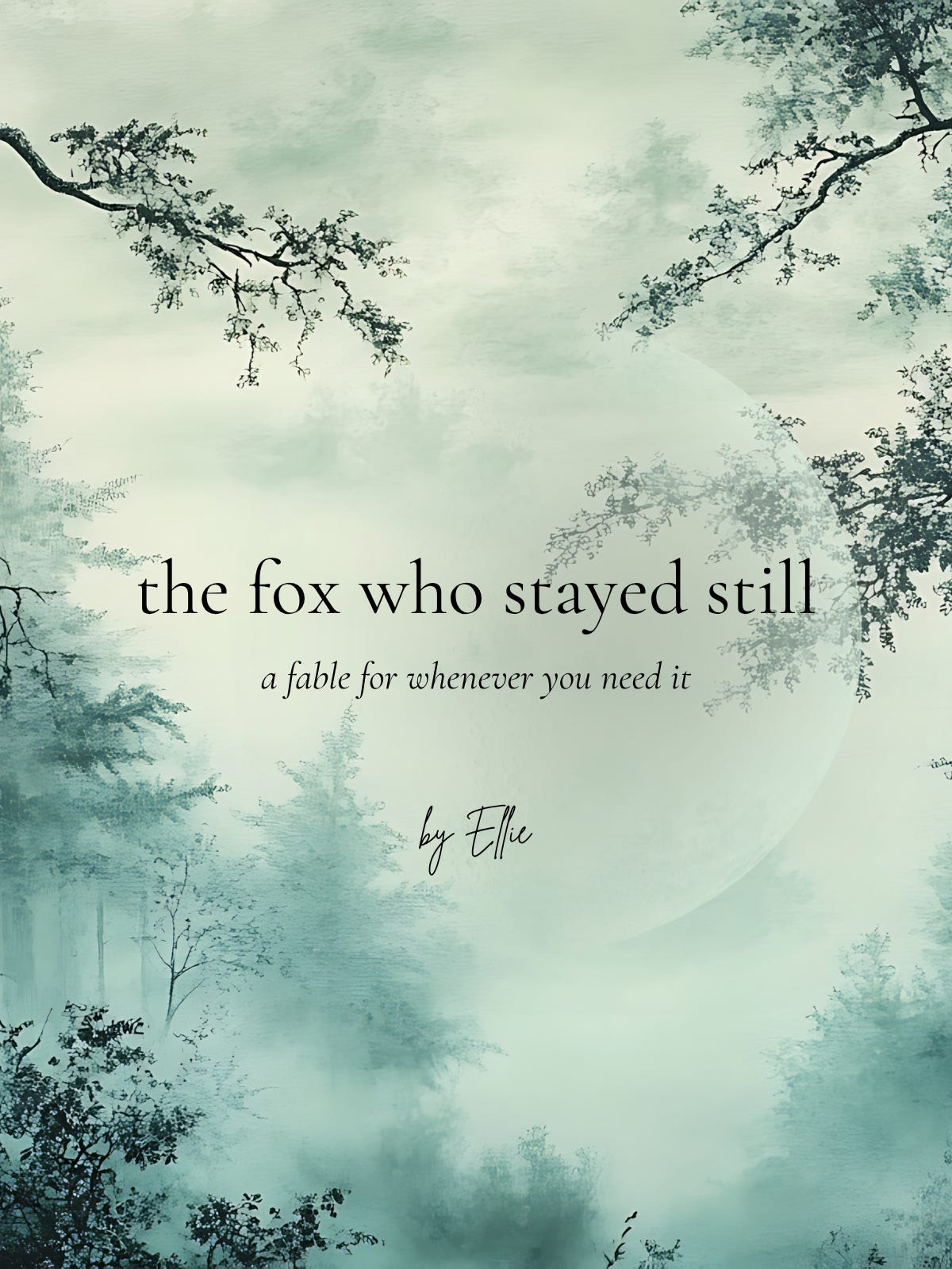 the fox who stayed still - Ellie Winslow