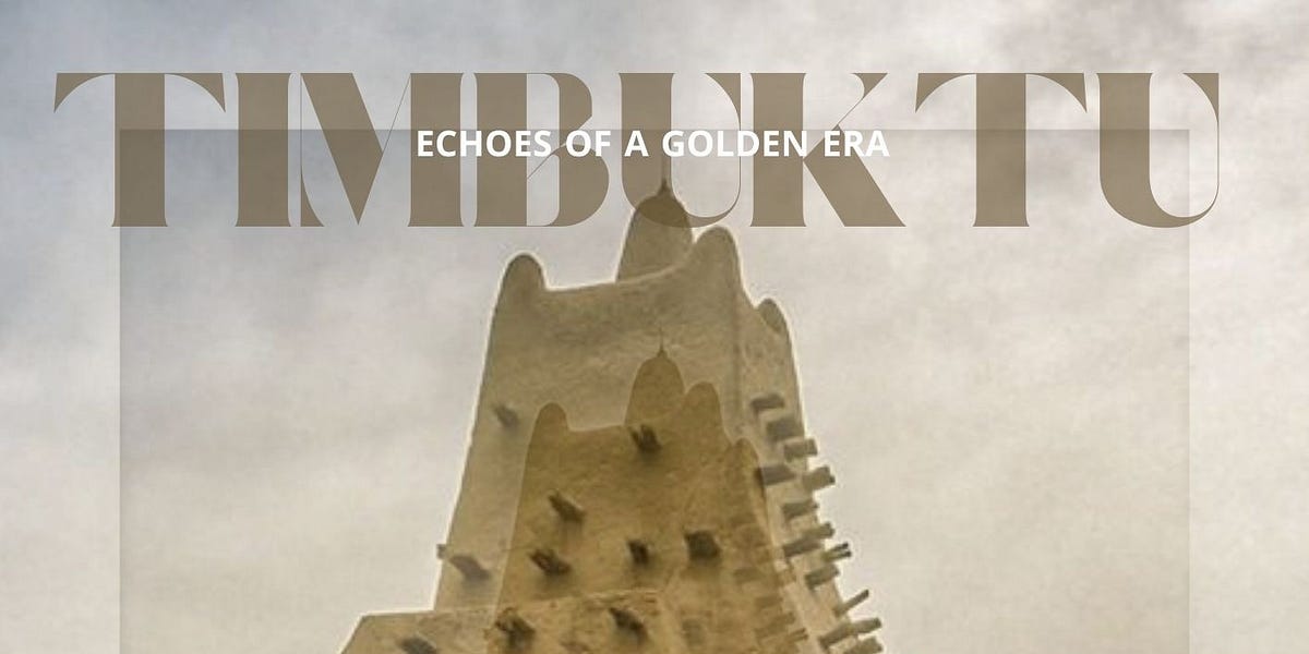 Great mosques of timbuktu - Things.Evolve’s Substack