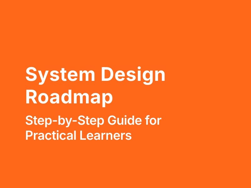 System Design Roadmap - by The Remote Engineer