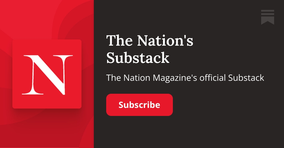 The Nation's Substack | Nation Magazine | Substack