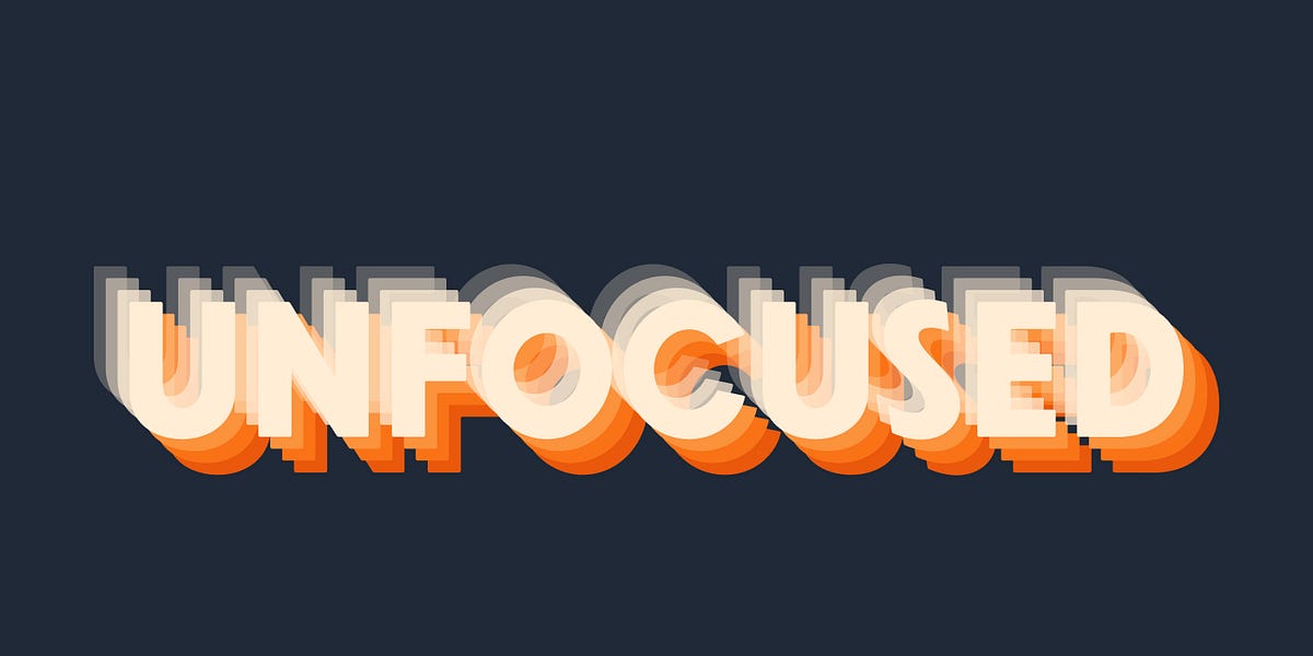 unfocussed