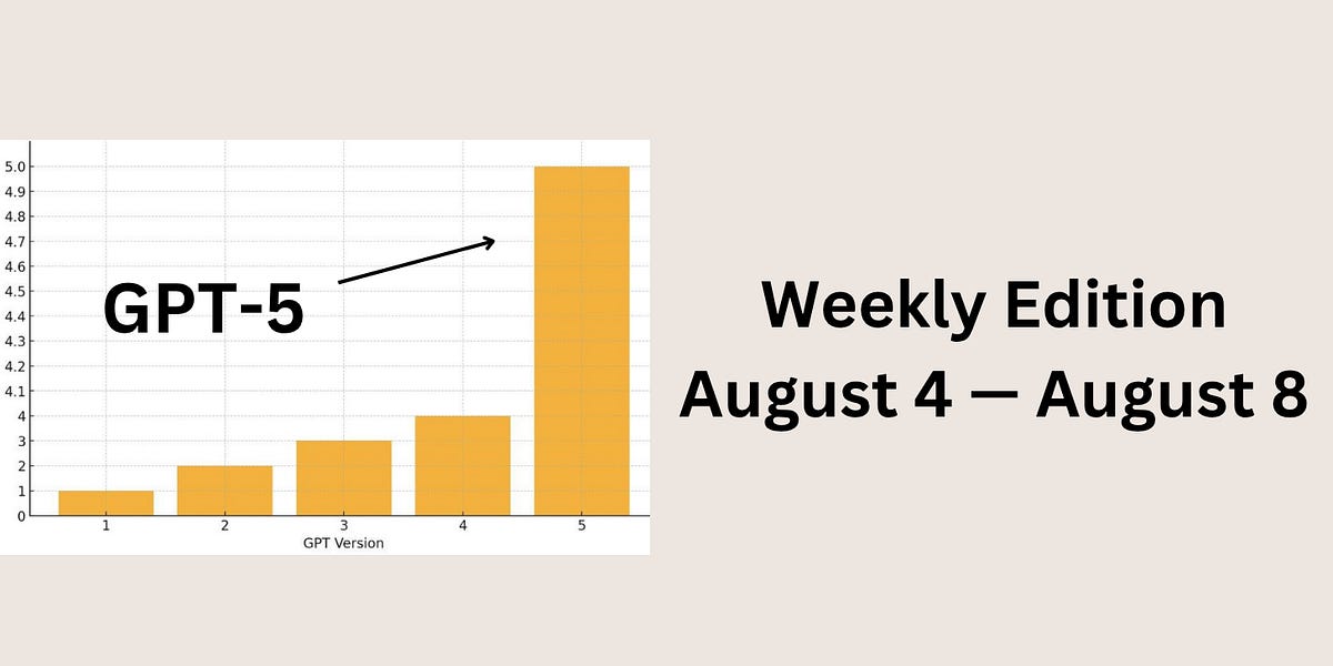 GPT-5 is Here | Weekly Edition - by Creators AI