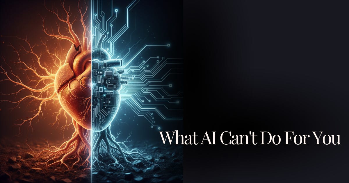 What AI Can't Do For You - And Why That's Actually Good News