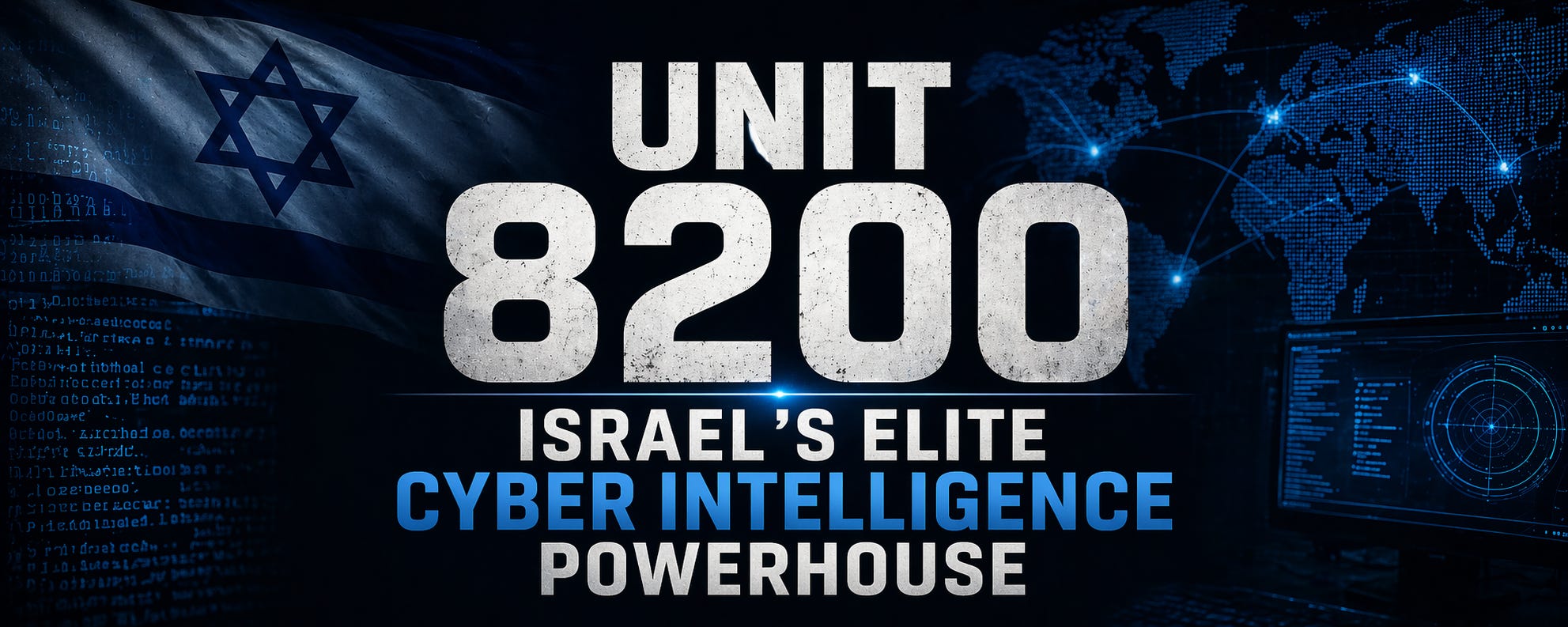 Unit 8200: Israel’s Elite Cyber Intelligence Powerhouse